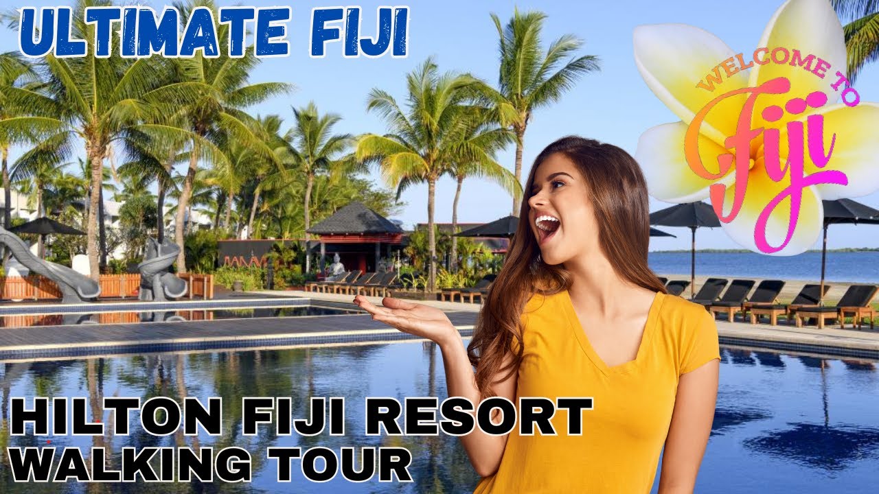 Stay in Paradise! Hilton Fiji Resort, Denarau Island - Walking Tour ...
