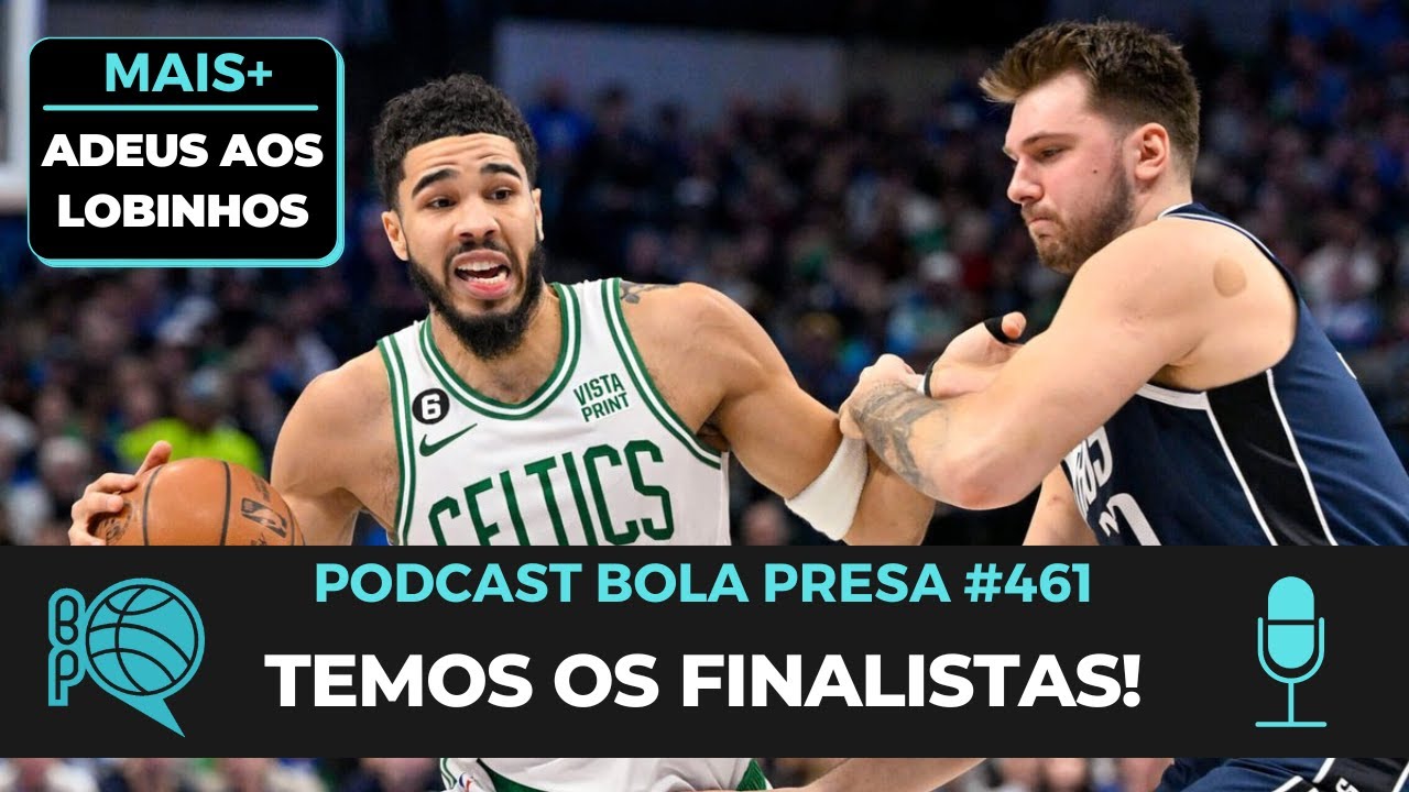 Boston vs Dallas! Temos os finalistas da NBA [Podcast #461] - YouTube