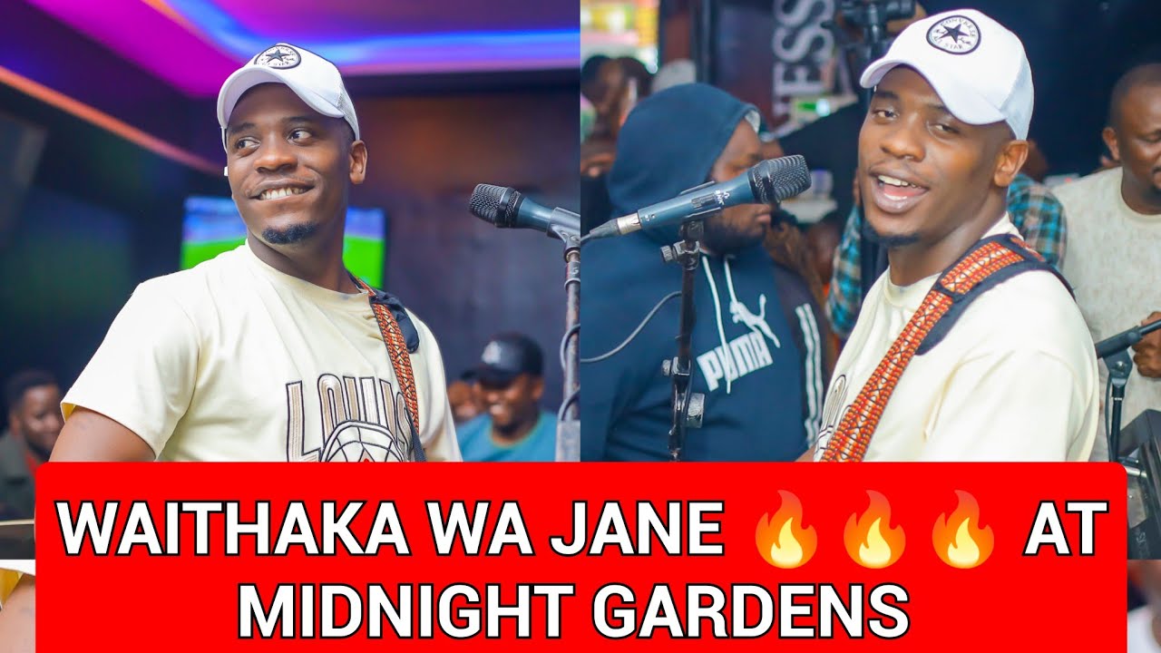WAITHAKA WA JANE LATEST MUGITHI PERFORMANCE AT MIDNIGHT GARDENS - YouTube