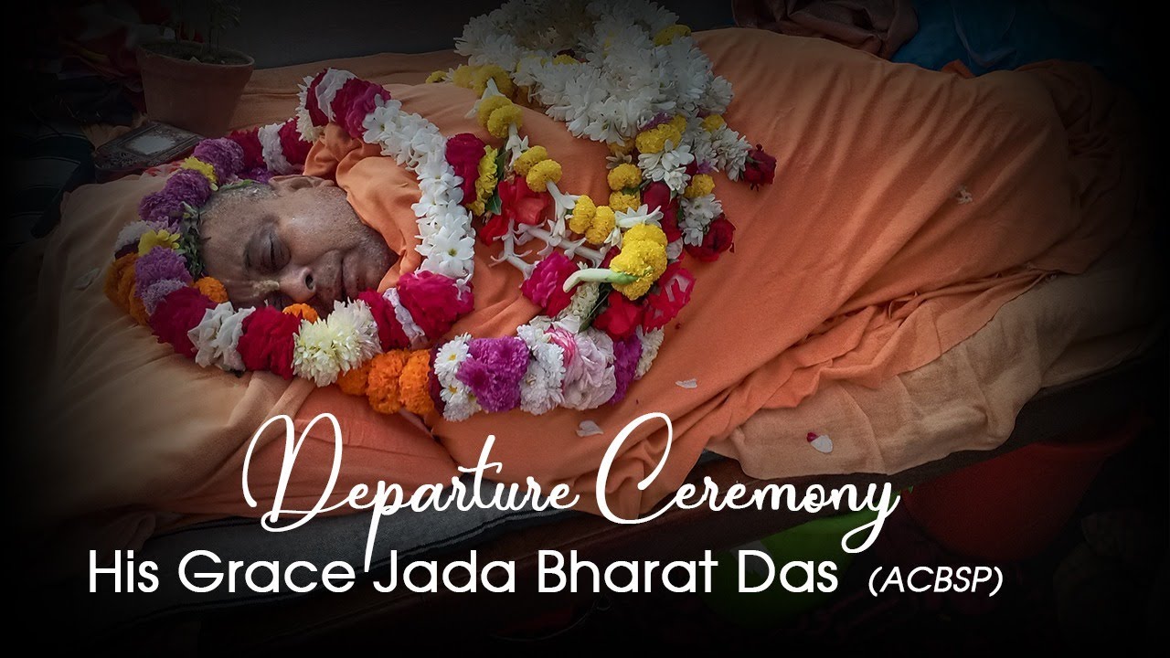 Departure and Cremation Ceremony for HG Jada Bharat prabhu (ACBSP ...