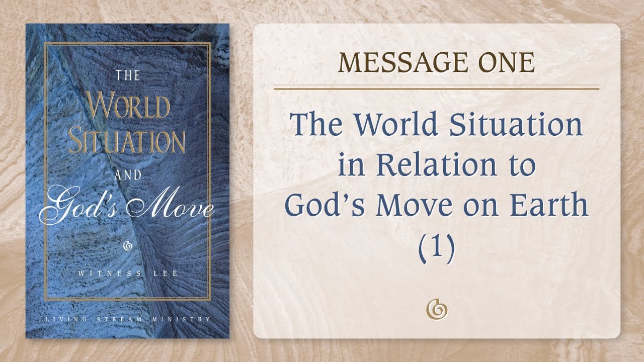Message 1: The World Situation in Relation to God’s Move on Earth (1 ...