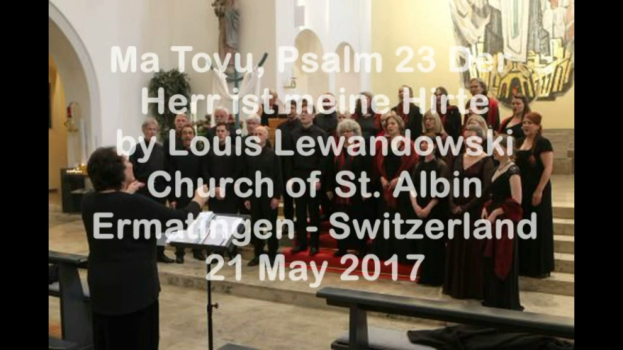 Ma Tovu, Psalm 23 Der Herr ist meine Hirte by Louis Lewandowski - YouTube
