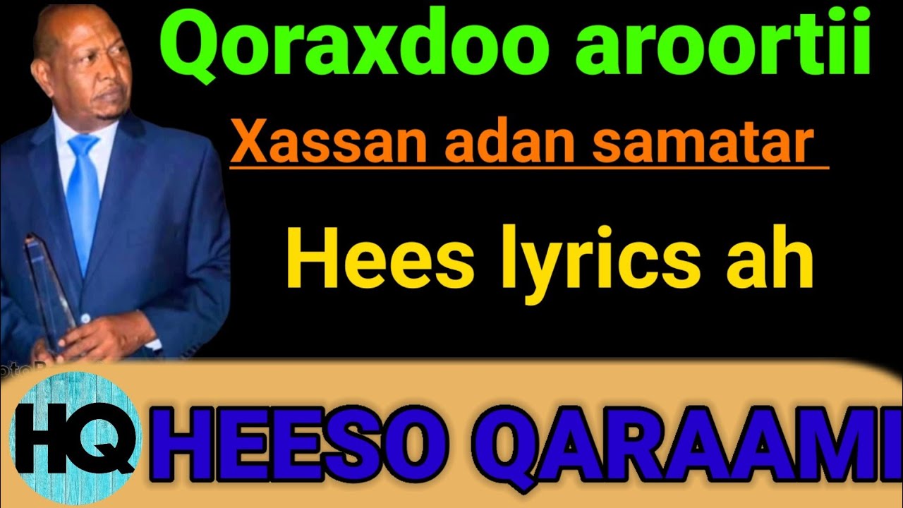 Xasan aadan samatar" qoraxdoo aroortii kaban iyo lyrics ah hees qaraami ...
