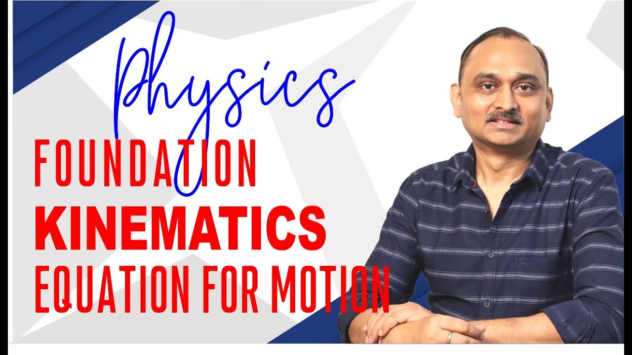 Physics Foundation : Kinematics 1 Equation for Motion | IITJEE | NEET | Devendra Chandrakar Sir ...