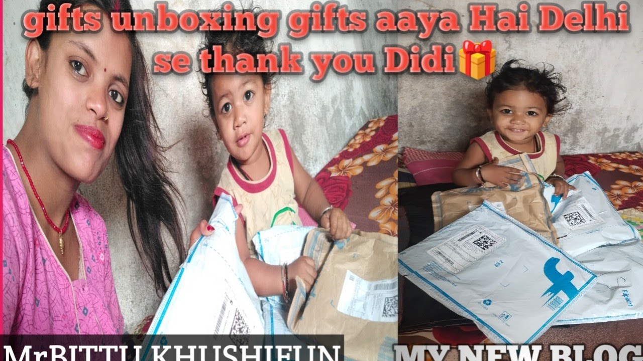 #gifts unboxing gift aaya hai Delhi se Babu and Mere liye aakansha didi ...