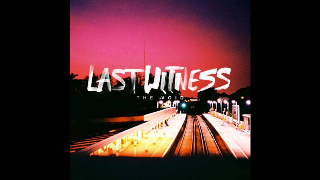 Last Witness - The Void - YouTube