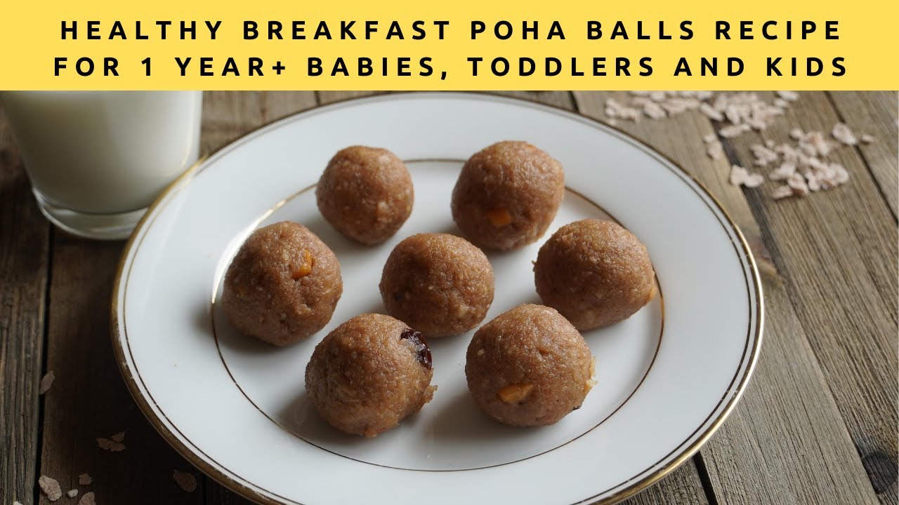Poha balls Recipe for 1 Year+ Babies, Toddlers and Kids | Healthy ...