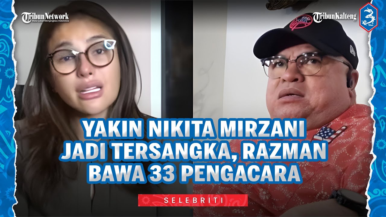 Bawa 33 Pengacara dan Bukti, Razman Arif Nasution Yakin Nikita Mirzani ...