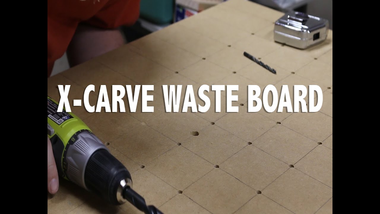Making an X-Carve CNC Wasteboard - YouTube