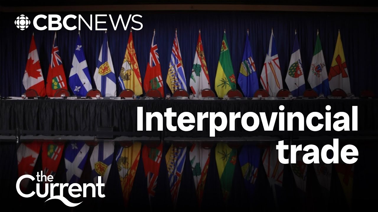 Will interprovincial trade finally flow? | The Current - YouTube