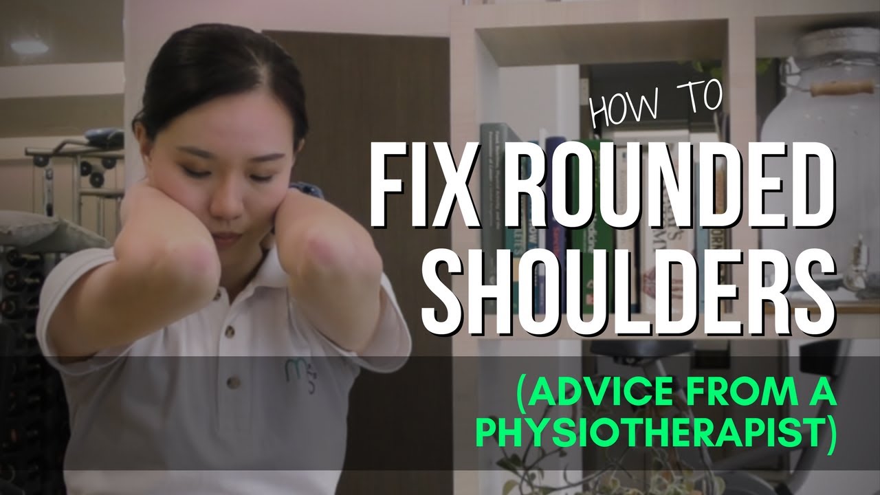 How To FIX ROUNDED SHOULDERS According To A Physiotherapist - YouTube