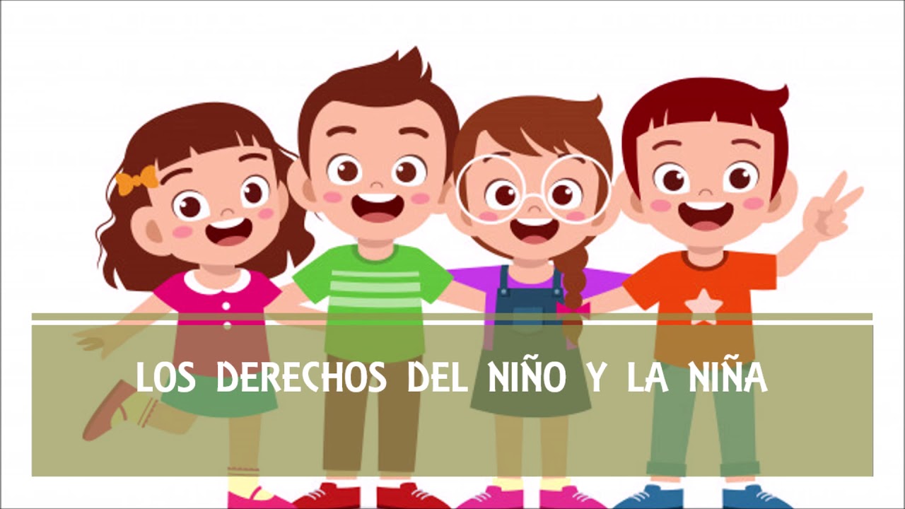 Los Derechos Del Niño Youtube