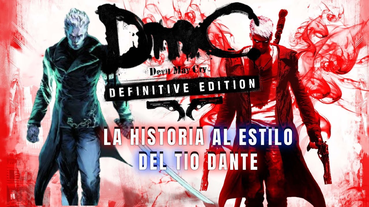 DmC Reboot La historia Completa Resumida al estilo del Tío Dante - YouTube