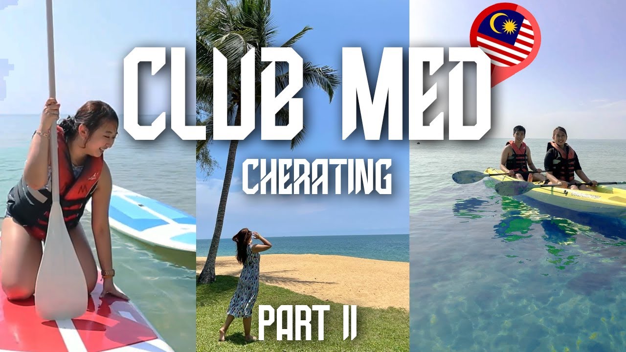 Club Med Cherating #2 | 3D2N all inclusive holiday - YouTube