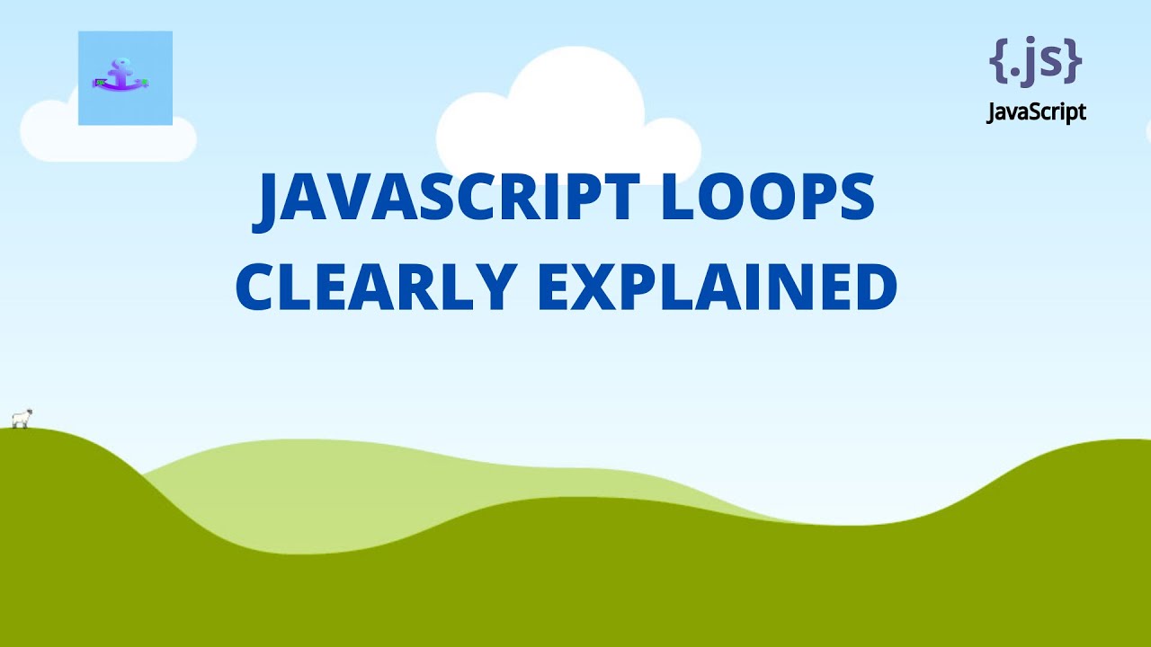 Javascript All Loops Explained For Loop While Loop Youtube 3490
