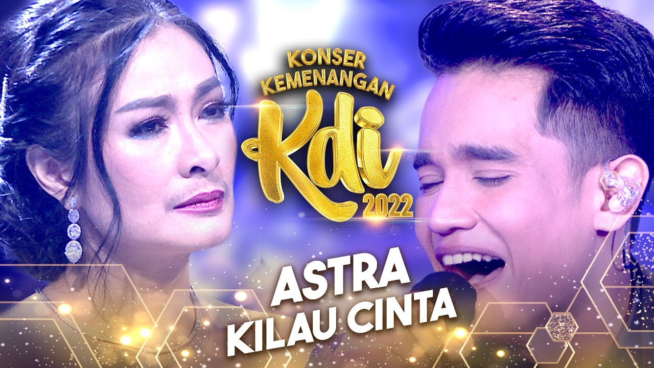 Astra - Kilau Cinta | KONSER KEMENANGAN KDI 2022 - YouTube