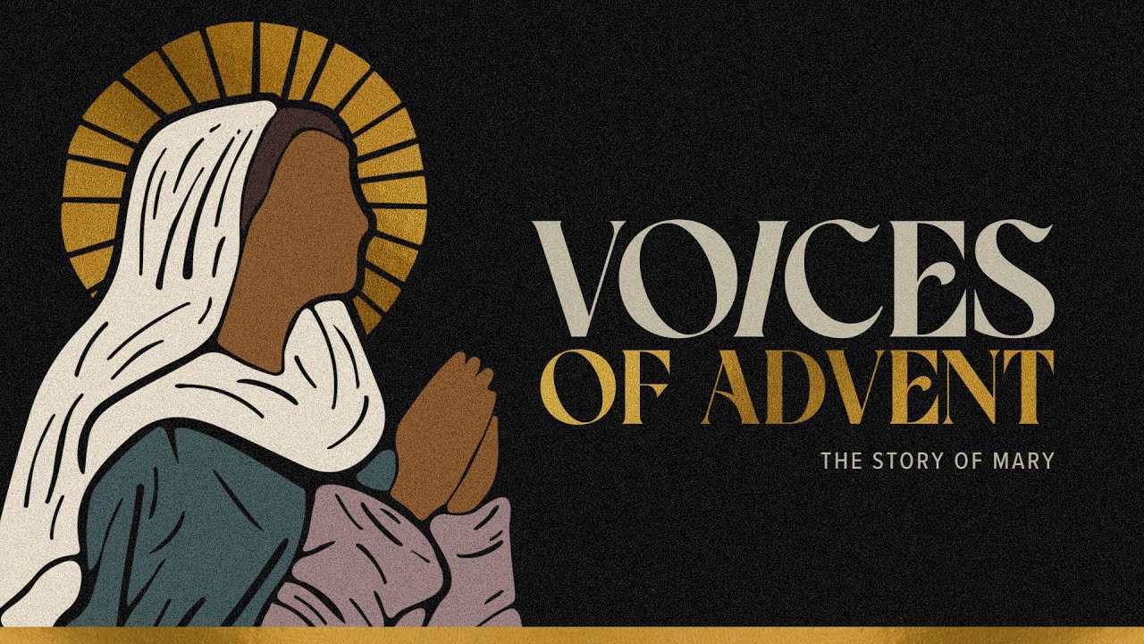 The Story of Mary | Voices of Advent | December 15, 2024 - YouTube
