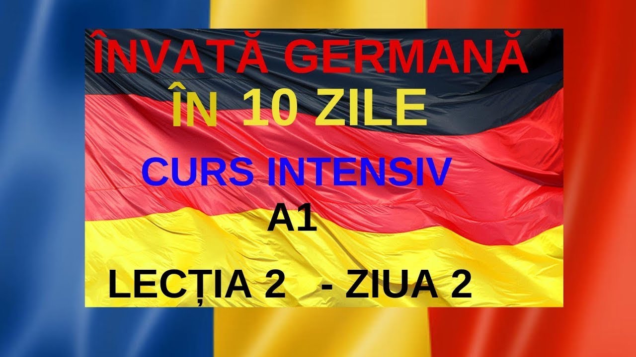 Germana Pentru Incepatori Rapidsi Usor Curs intensiv A1 Lectia 2 - YouTube