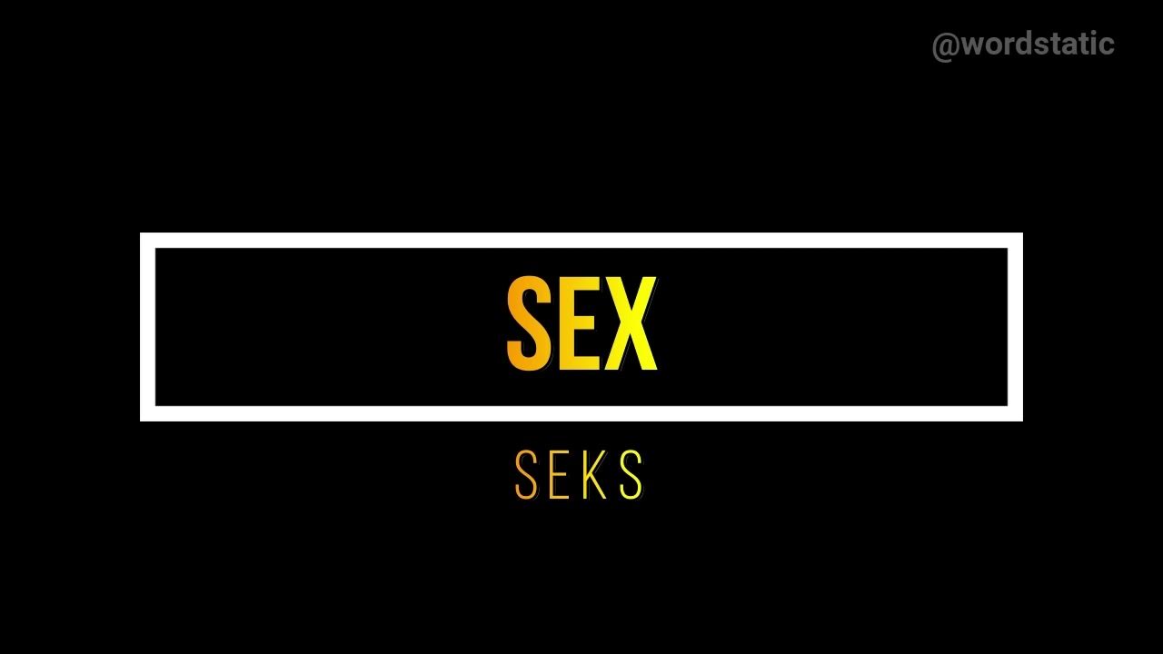 How To Pronounce Sex Correctly Youtube