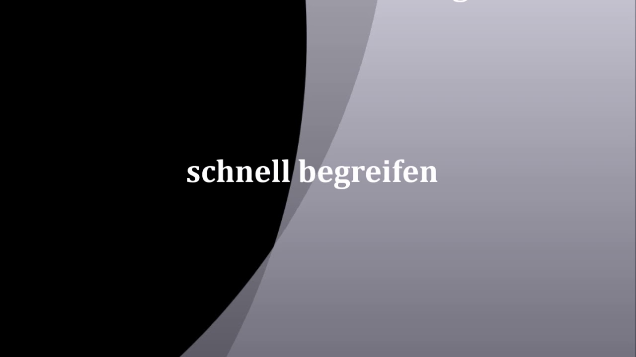 schnell begreifen | deutsch - englisch - YouTube