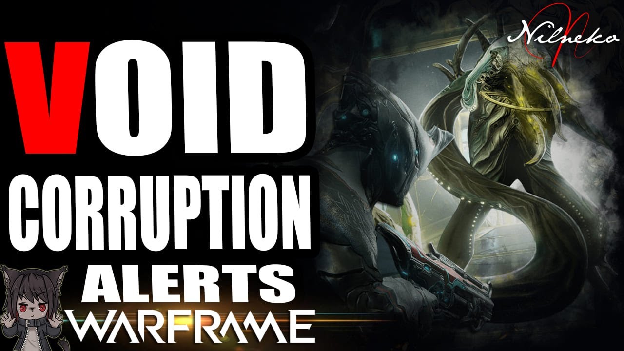 VOID CORRUPTION ALERTS : Warframe (By NilNeko) - YouTube