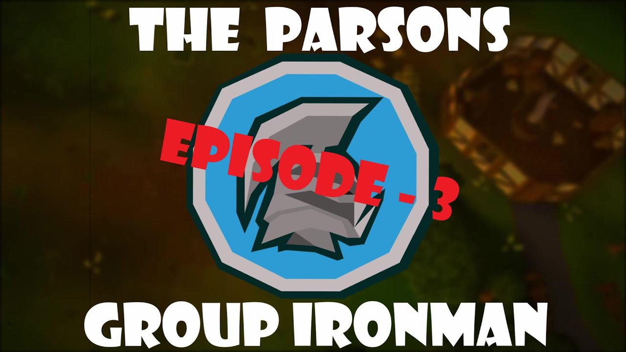The Parsons OSRS GIM Episode 3 - A New Beginning - YouTube