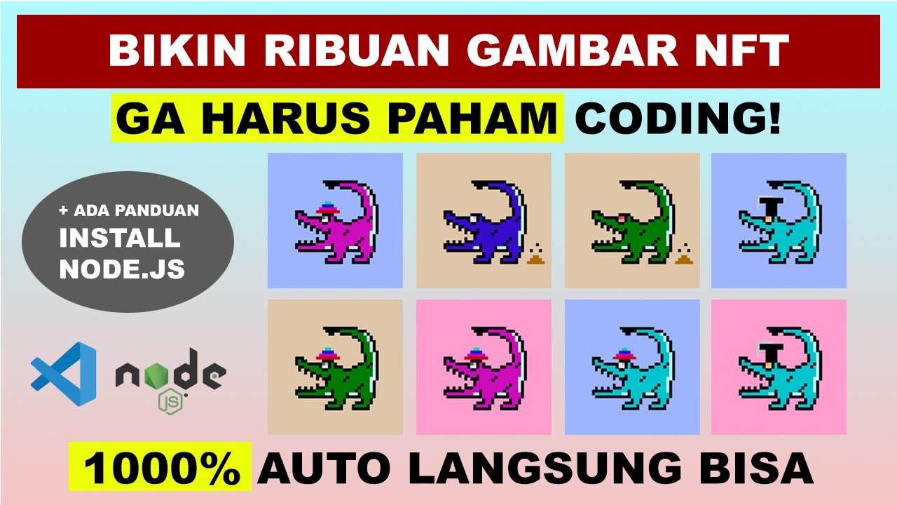 Tutorial membuat ribuan gambar NFT tanpa paham koding + install node.js ...