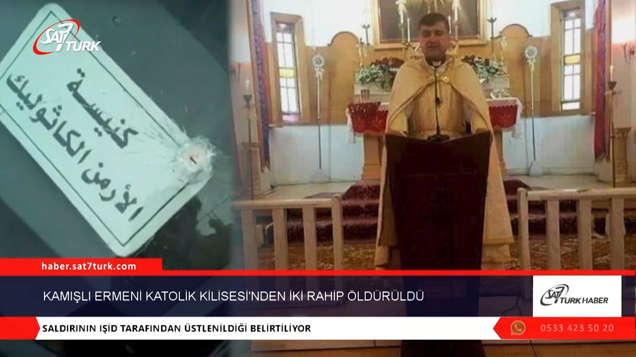 Kamışlı Ermeni Katolik Kilisesi’nden İki Rahip Öldürüldü | 15.11.2019 ...