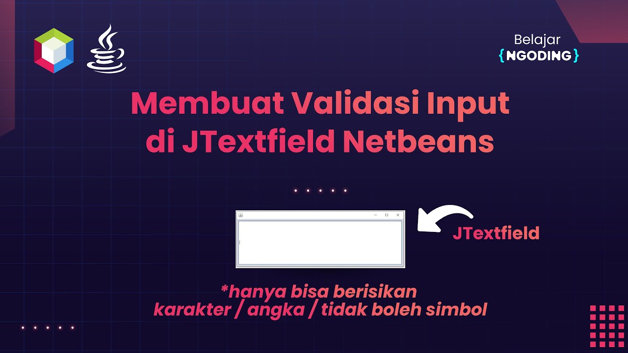 Cara Membuat Validasi Input Di Jtextfield Java Netbeans Tutorial 8223