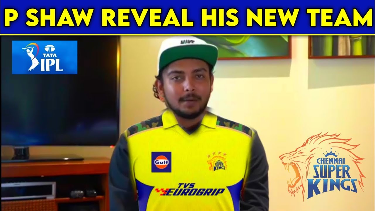 Prithvi Shaw Revealed His New IPL Team | P Shaw New team For IPL 2024 ...