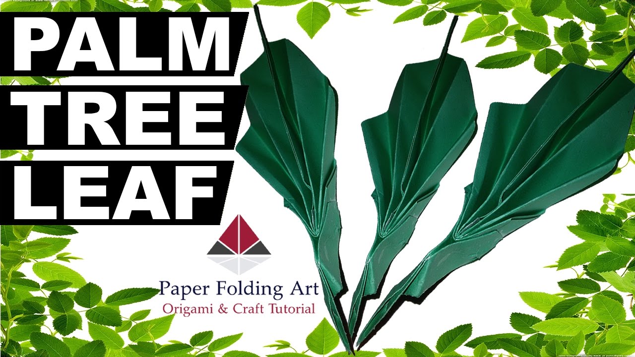 How To Make Paper Palm Tree Leaf Origami Paper Palm Tree Leaf Paper Palm Tree Leaf Paper Folding How To Make Paper Palm Tree Leaf Origami Paper Palm Tree Leaf Paper Palm Tree Leaf Paper Folding
