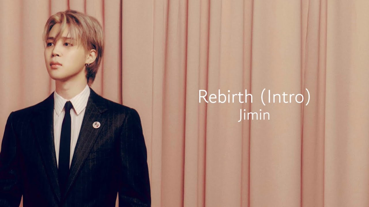【和訳】지민 (Jimin) - Rebirth (Intro) - YouTube