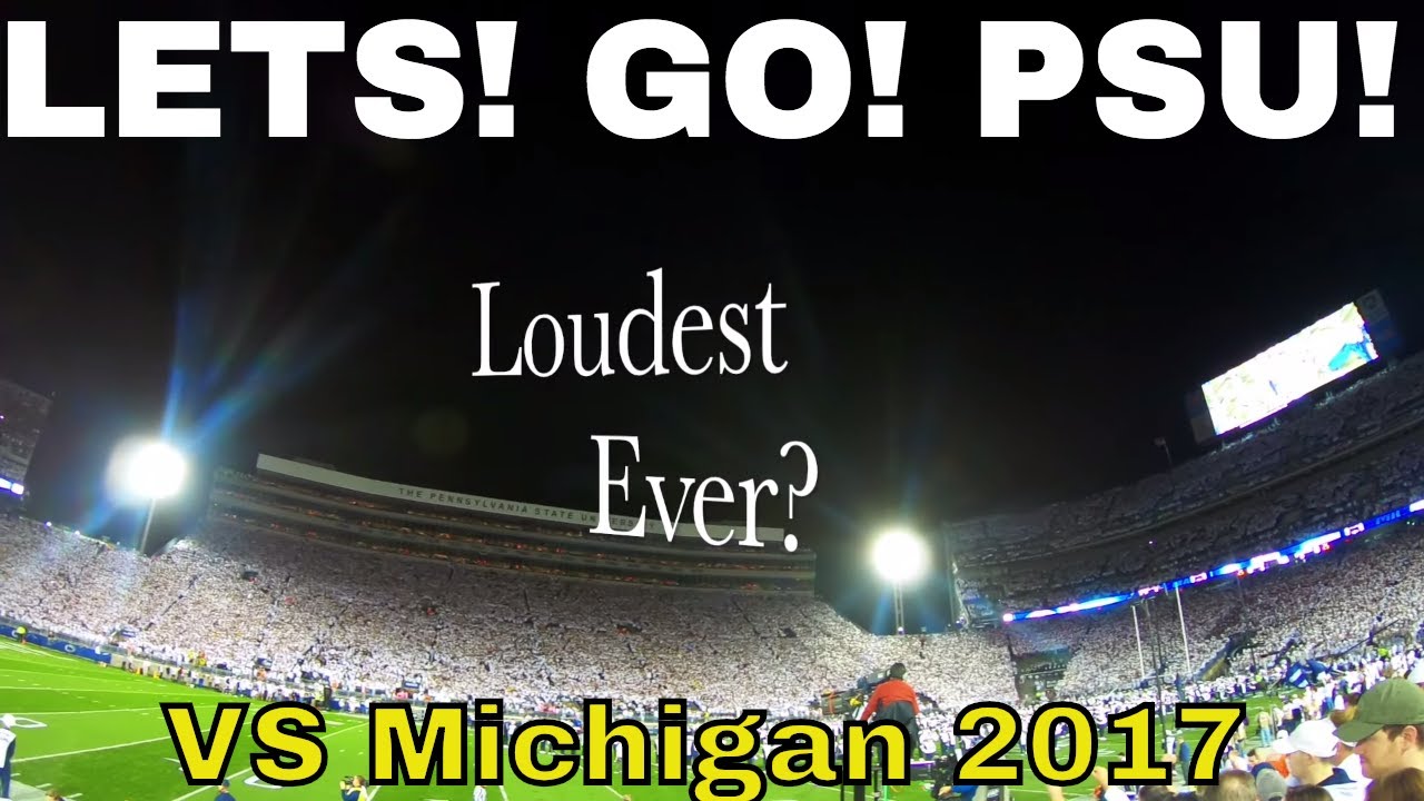 LETS! GO! PSU! - VS Michigan 2017 - PSU Whiteout of the Wolverines ...