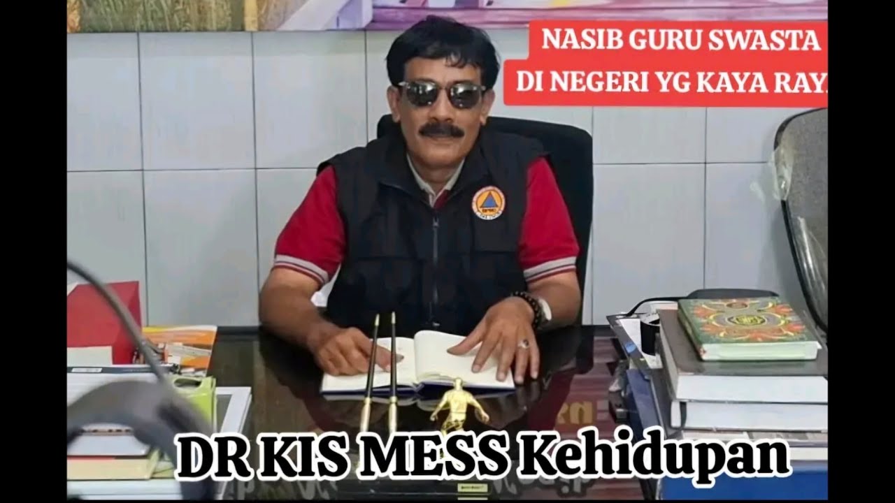 NASIB GURU SWASTA DI NEGERI KAYA RAYA II DR KIS MESS Kehidupan - YouTube