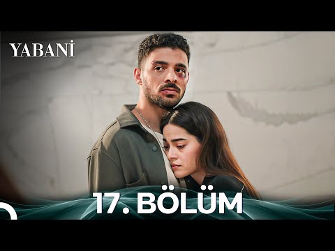Yabani 17. Bölüm (Uzun Versiyon)