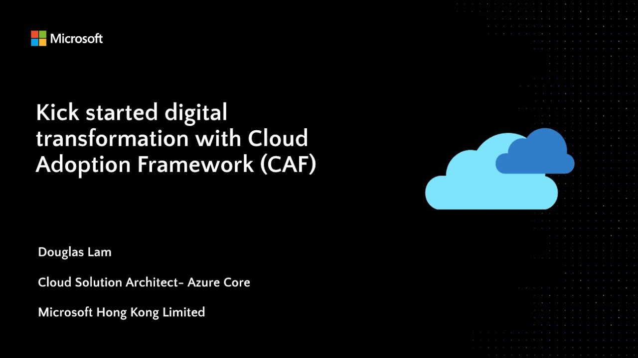 Kick Started Digital Transformation with Cloud Adoption Framework (CAF ...