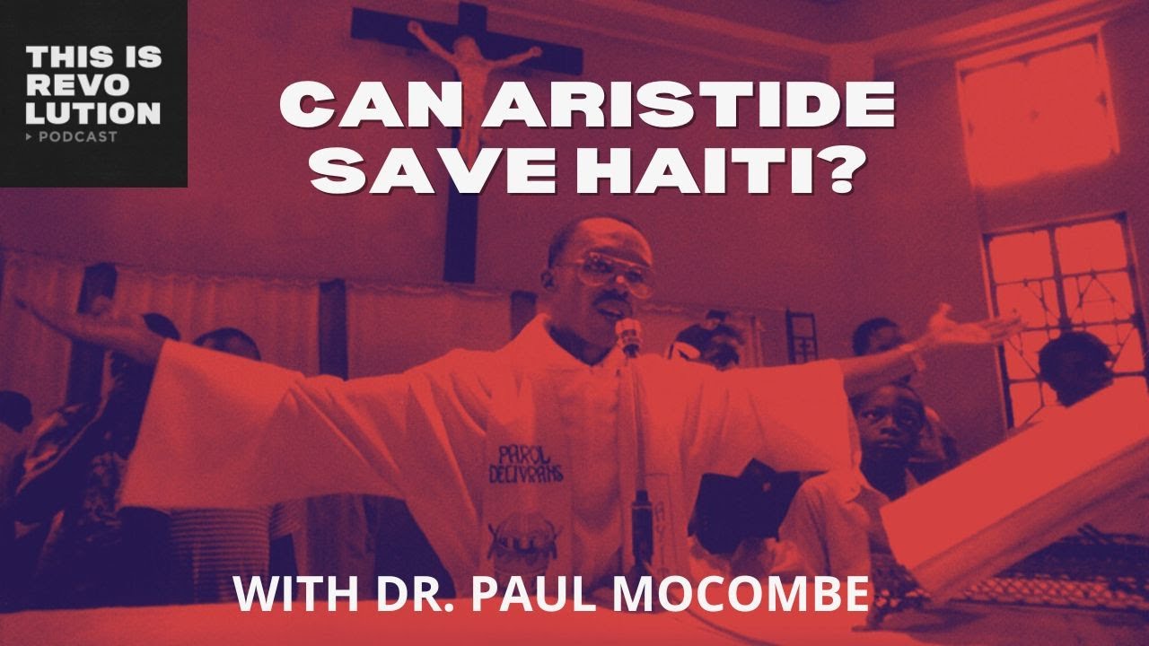 Can Aristide Save Haiti ft Dr Paul Mocombe - YouTube
