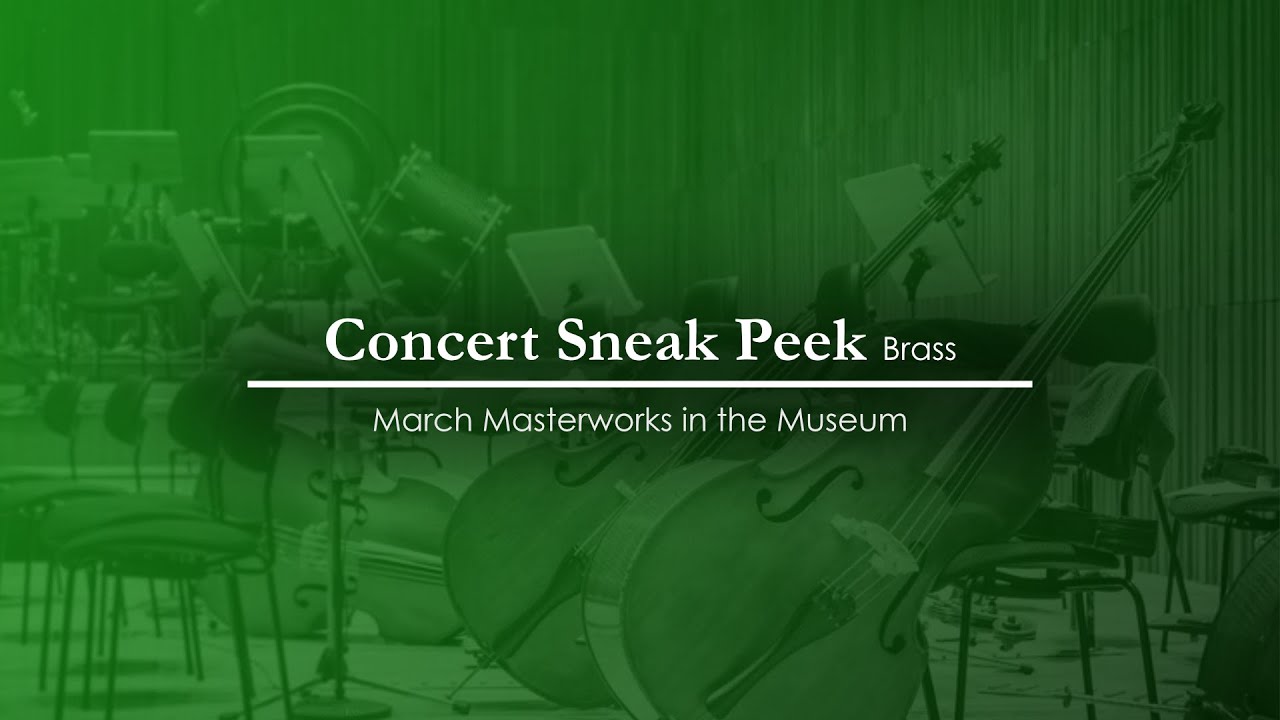 Concert Sneak Peek - March Masterworks in the Museum - Brass - YouTube