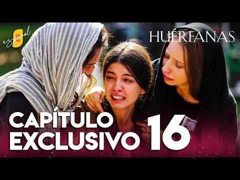 Huérfanas - Capítulo Exclusivo 16