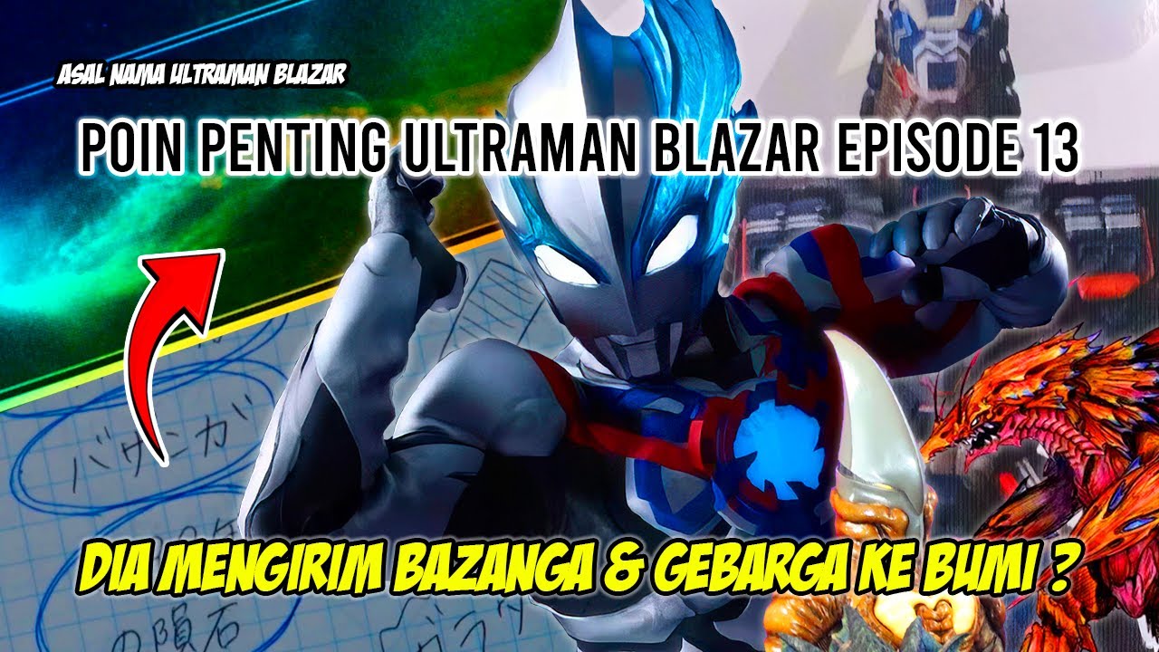 ZANGIR DALANGNYA KAH ? EARTHGARON MODE 3 & ASAL NAMA BLAZAR !! - Bahas Ultraman Blazar Episode ...