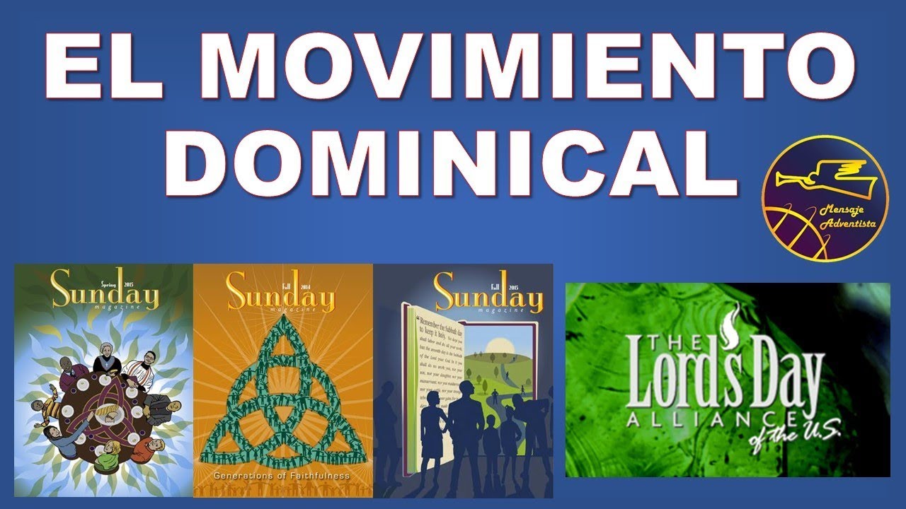 Ley dominical ¿Que es el movimiento dominical? (Alfonso Adventista ...