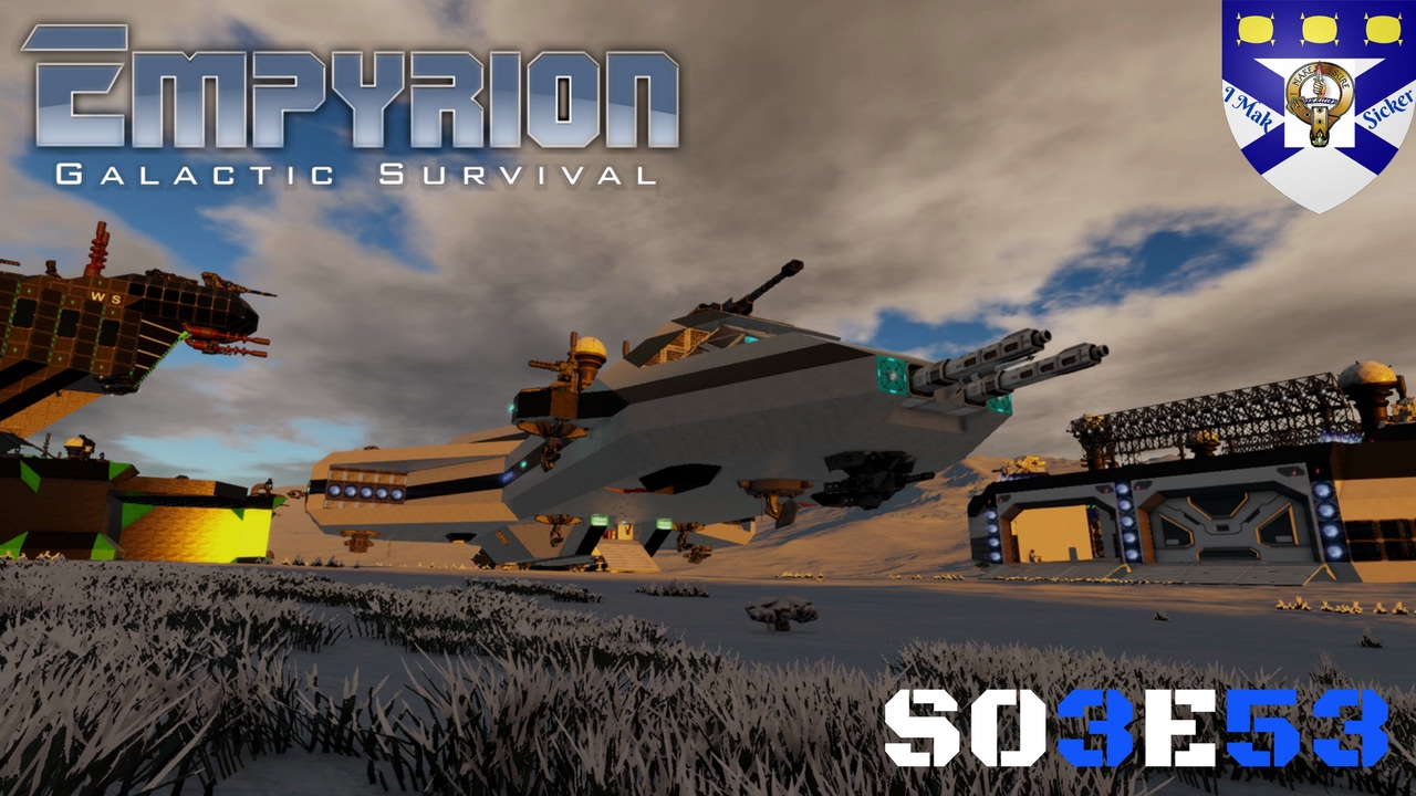 Empyrion Galactic Survival (S03) -Ep 53 "Empyrion 1 Showcase ...