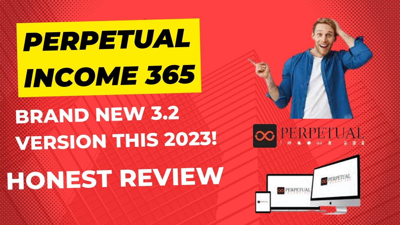 Perpetual Income 365 - Brand NEW 3.2 Version This 2023! Perpetual ...