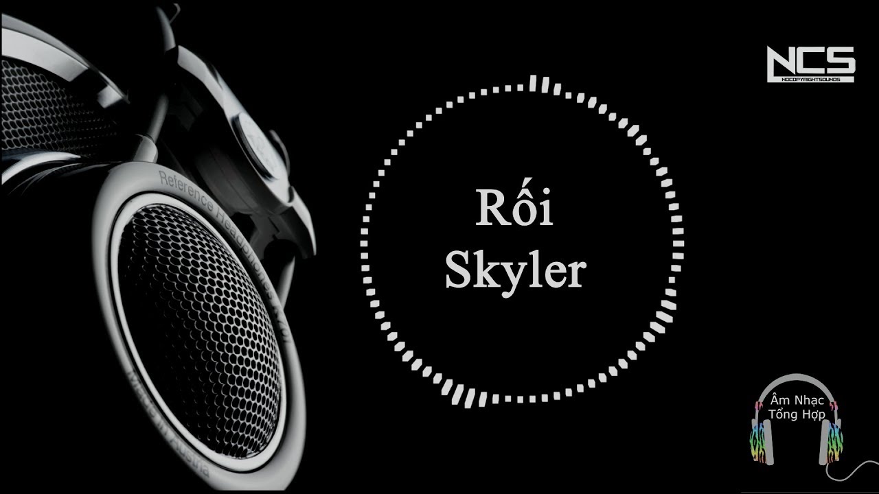 [Rap] Rối - Skyler - Âm Nhạc Tổng Hợp - YouTube