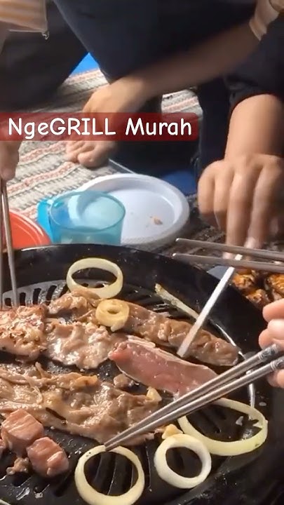 NgeGrill Murah Bersama Keluarga #family #kuliner #inspiration #shorts - YouTube