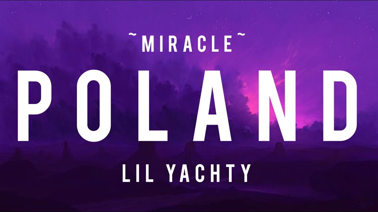 Lil Yachty - Poland (Lyrics) (I took the wock to Poland) - YouTube