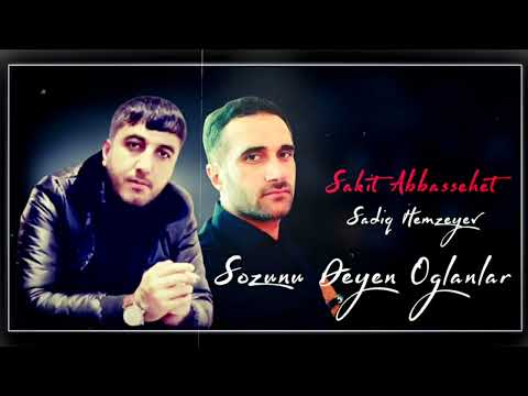 Sakit Abbassehet ft Sadiq Hemzeyev - Sozunu Deyen Oglanlar [Official Music]