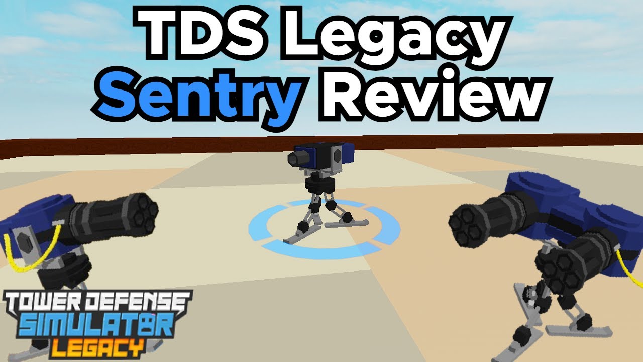 TDS Legacy Sentry Review + Thoughts - Tower Defense Simulator Legacy ...