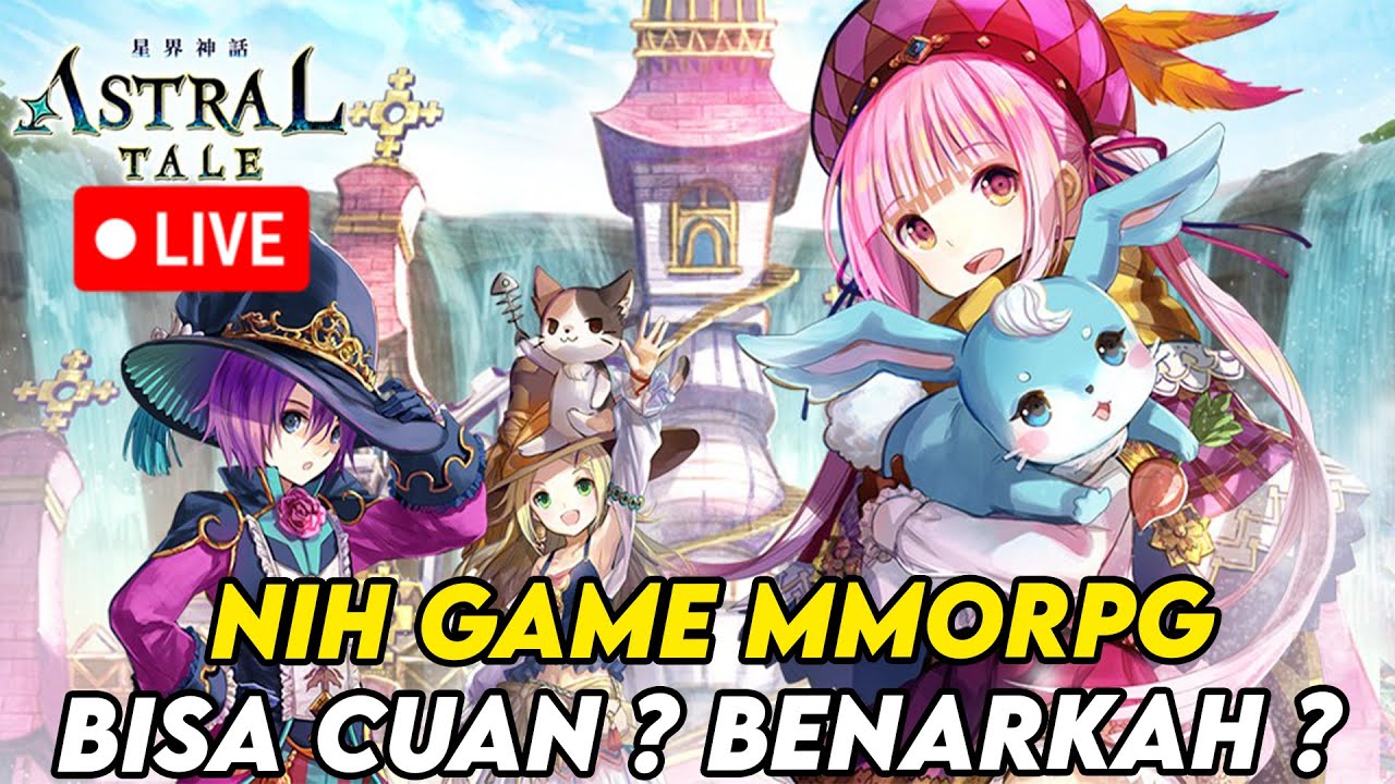 (LIVE) NIH GAME MMORPG ASTRAL TALE BISA RMT ? BENARKAH ? CUAN KATANYA ? - YouTube