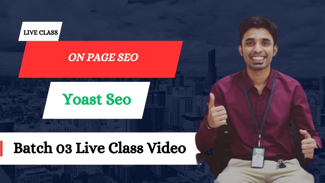 Complete Yoast Seo Tutorial 2024 - WordPress SEO for Beginners II Batch 03 Live Class Video II ...